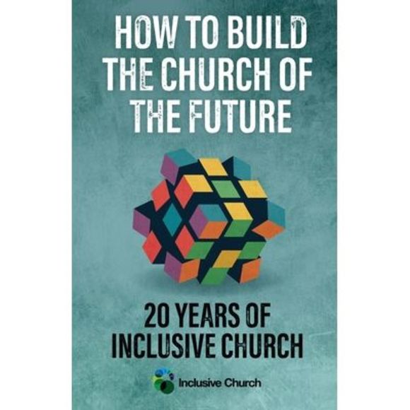 Inclusive Church | Other | How To Build The Church Of The Future 2 ...